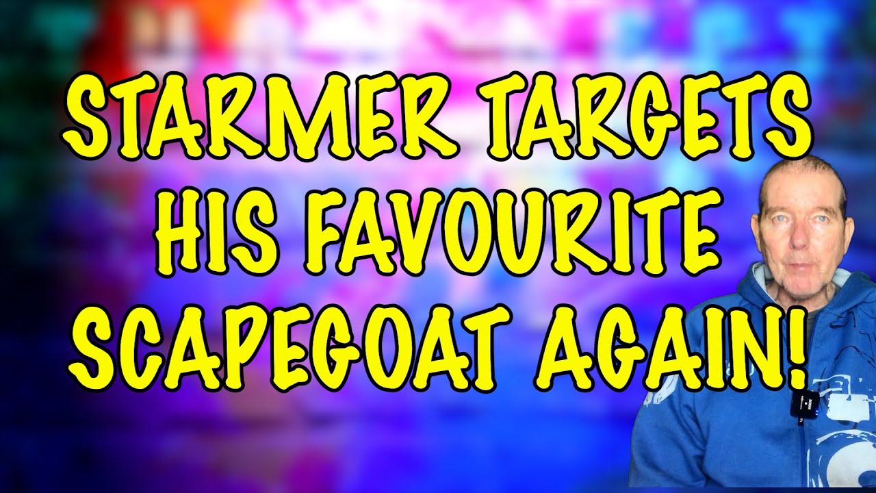 Starmer Target's his Favourite Scapegoat Again! - YouTube
