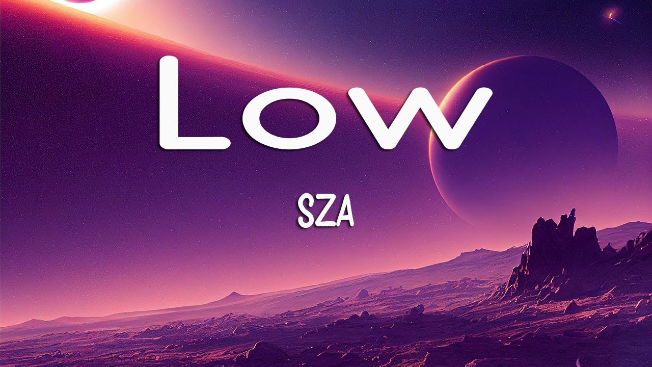 SZA - Low (Lyrics) - YouTube