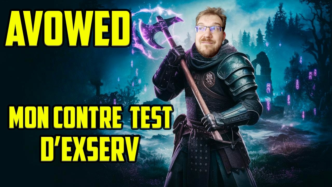 Avowed : Mon Contre TEST D'Exserv - YouTube