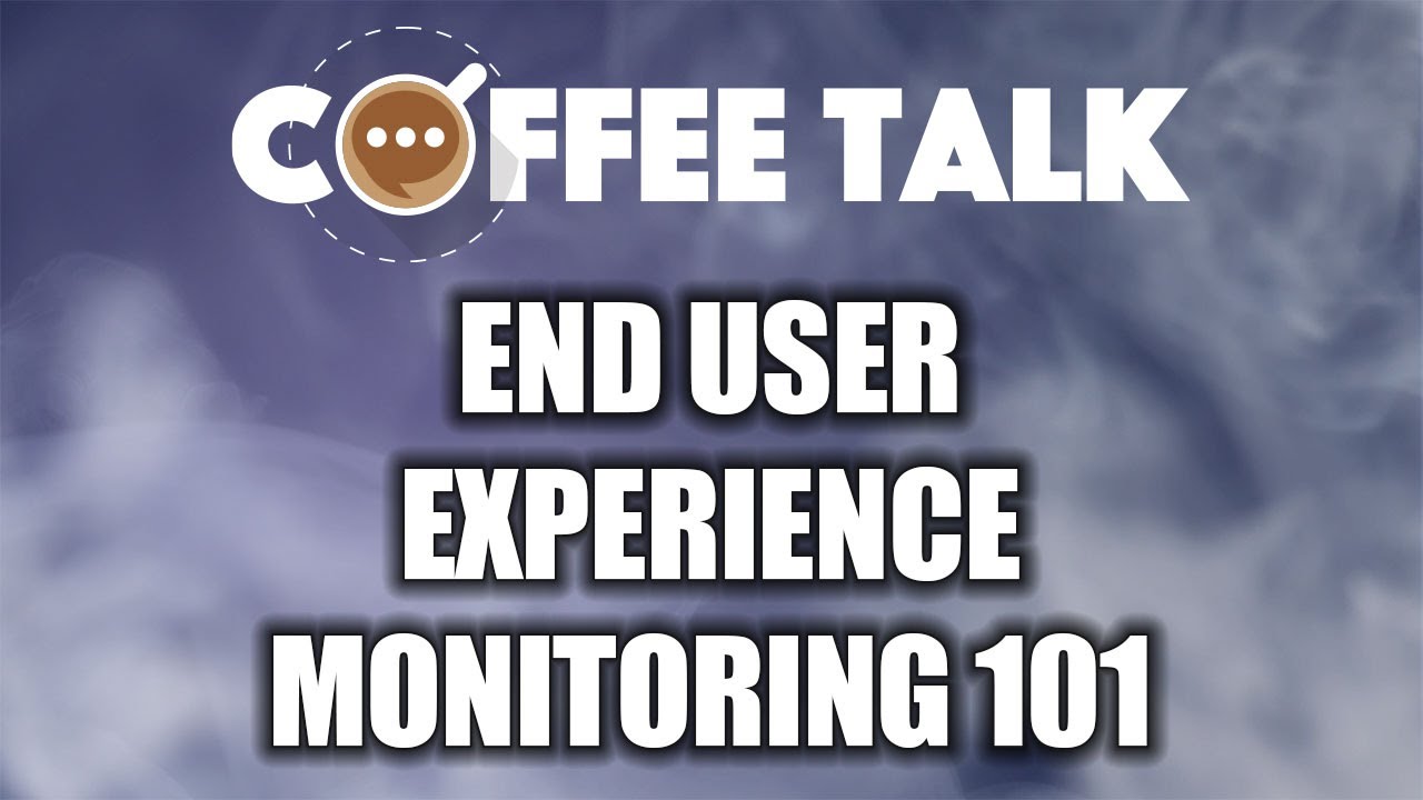 End User Experience Monitoring 101 - YouTube