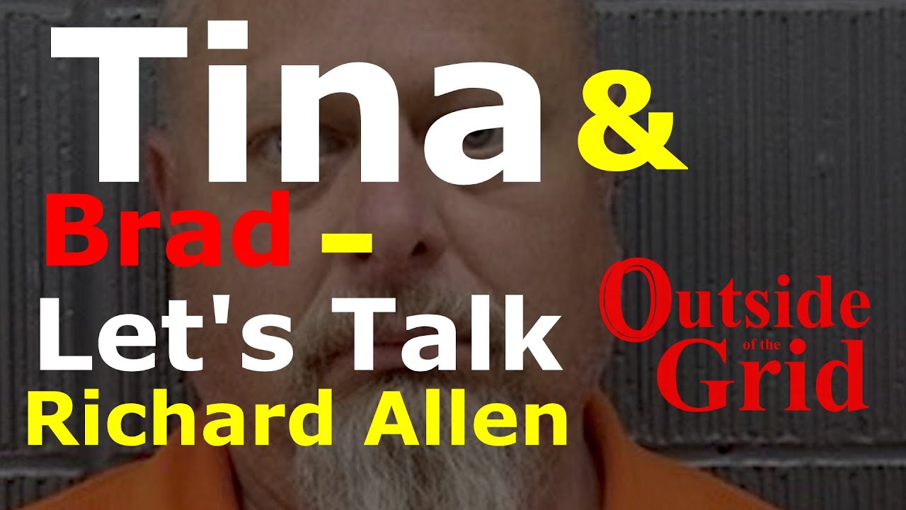 Tina & Brad: Let's Talk Richard Matthew Allen, Alleged Delphi Double ...