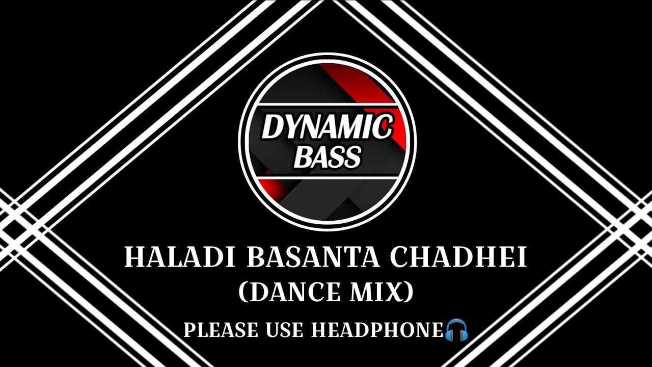 HALADI BASANTA CHADHEI LO (DANCE MIX)DJ KITTU X DJ SITU FT.DJ VICKY X ...