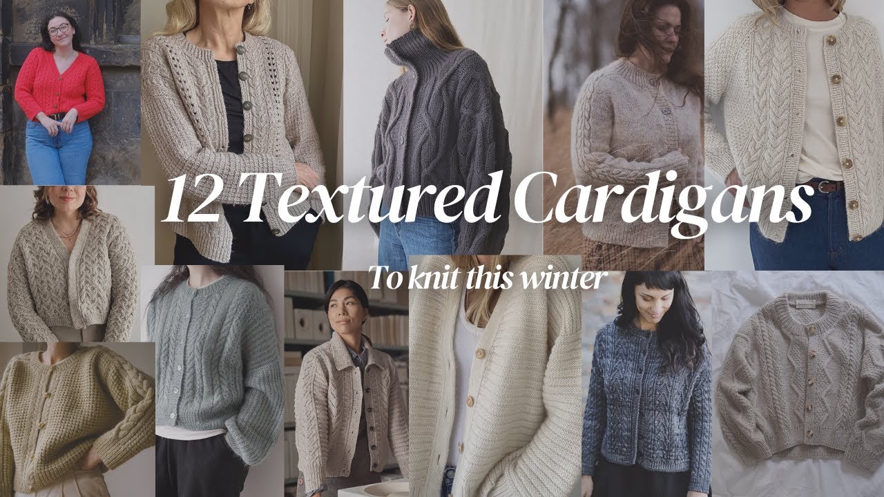 12 textured cardigans to knit this winter - YouTube