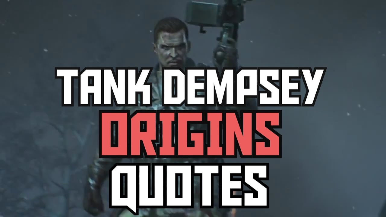 TANK DEMPSEY Audio Quotes in ORIGINS - Black Ops 2 ZOMBIE AUDIO FILES ...