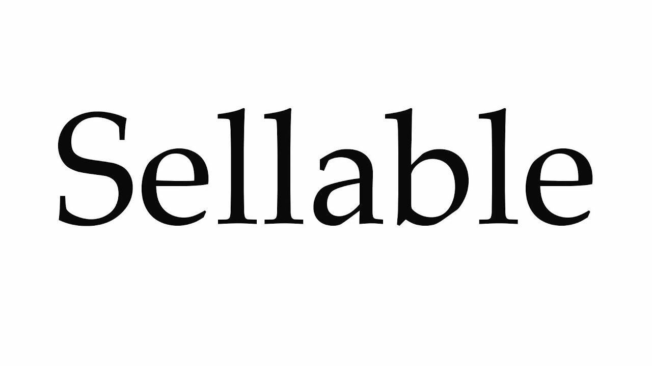 How to Pronounce Sellable - YouTube