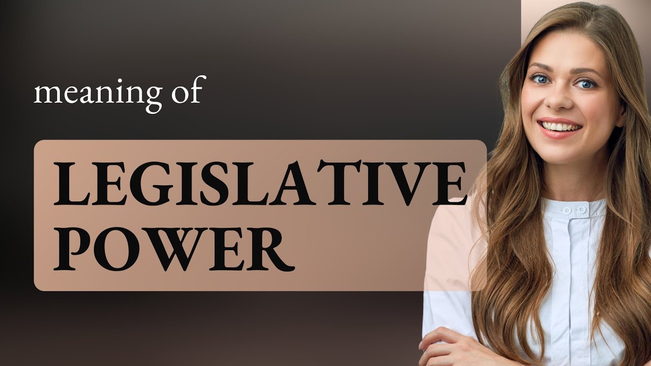 Understanding Legislative Power: A Guide to Government Authority - YouTube