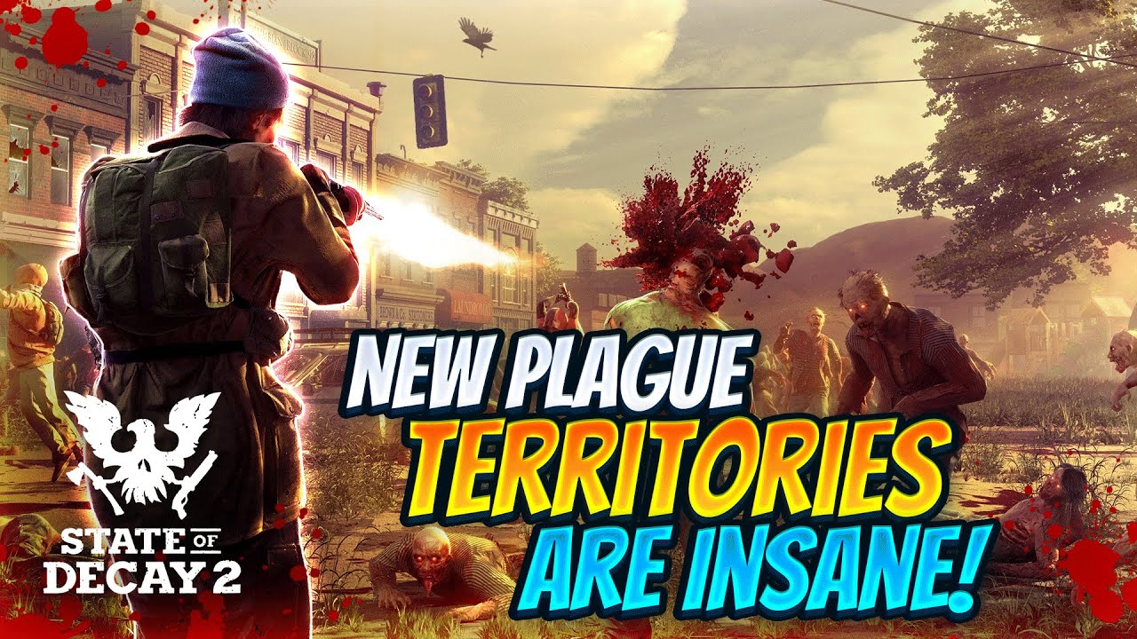 State Of Decay 2 Plague Territories Are INSANE! | A Deeper Look Into ...