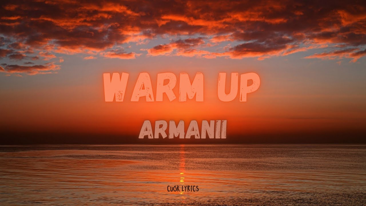 Armanii - WARM UP (Lyrics) - YouTube
