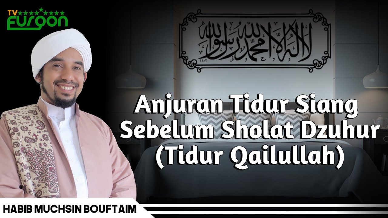 Anjuran Tidur Siang Sebelum Sholat Dzuhur (Tidur Qailullah) | Hikmah ...