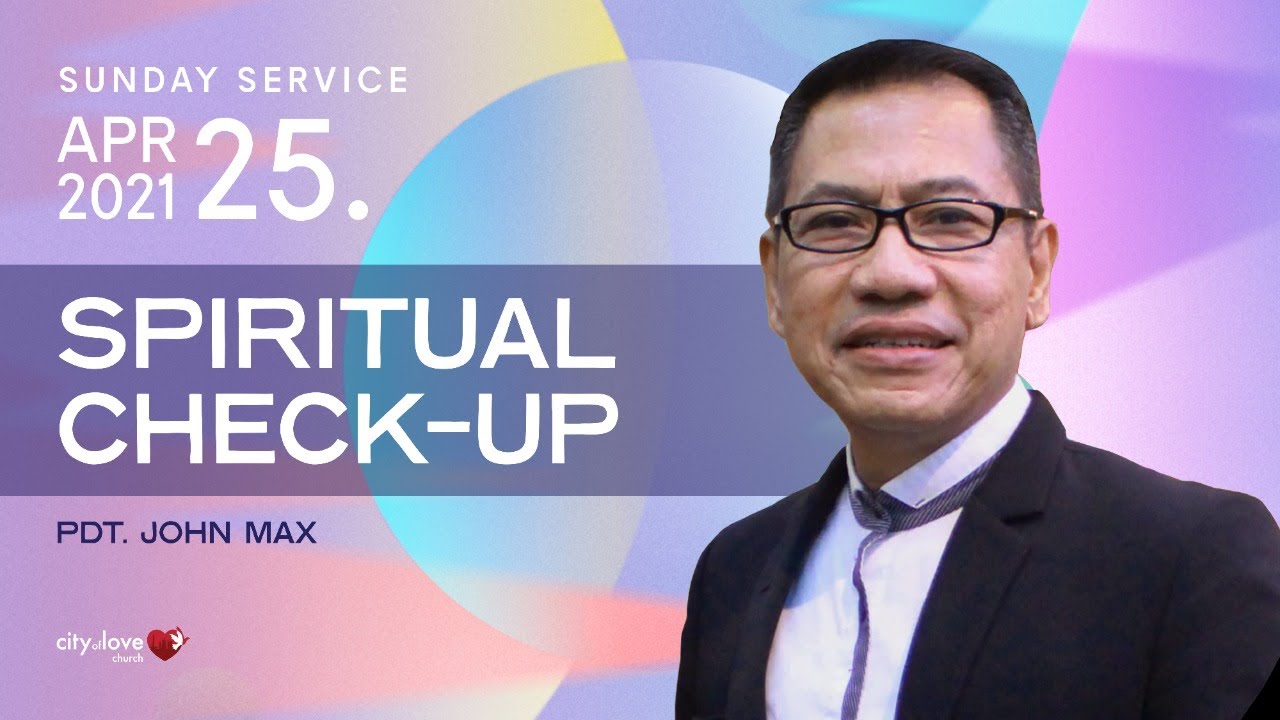 Spiritual Check Up - Pdt. John Max | 25/04/21 | Sunday Service - YouTube