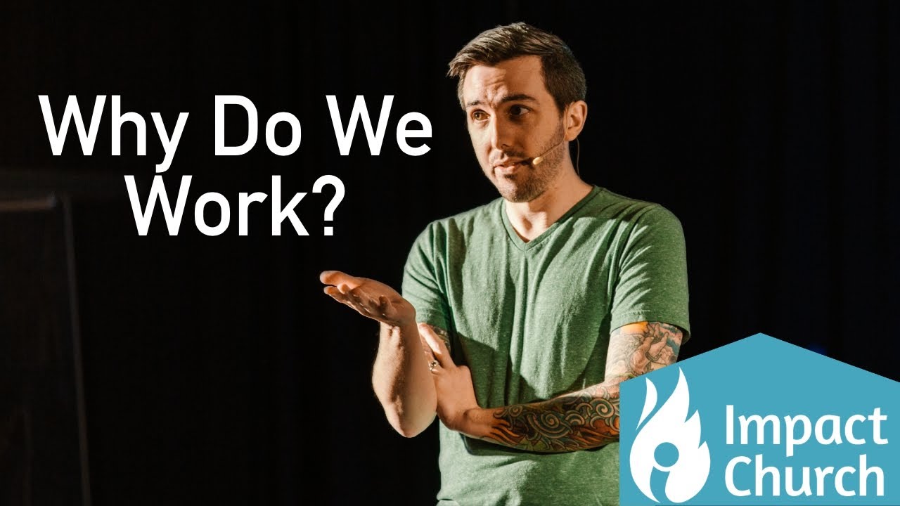 WORK: Week 1 -Why Do We Work? - YouTube