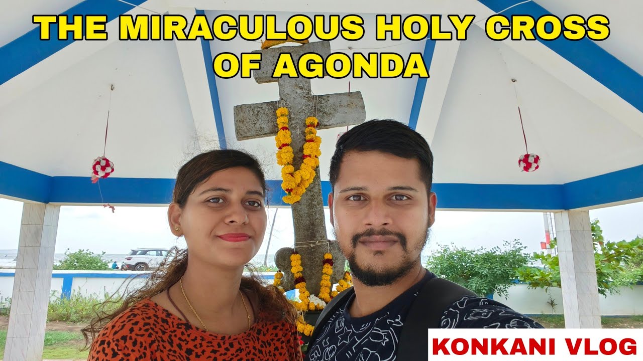 The Miraculous Holy Cross of Agonda | Goa | Konkani Vlog - YouTube