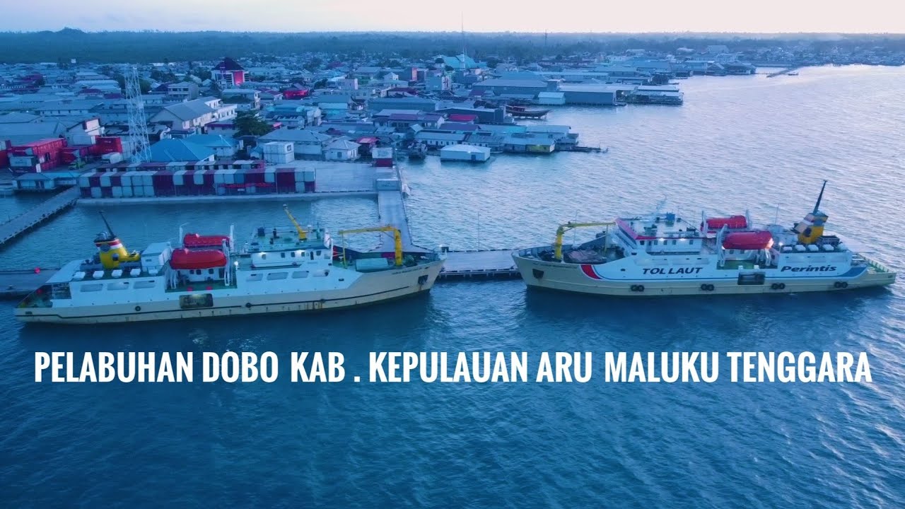 Pelabuhan Dobo Kepulauan Aru Maluku Tenggara - YouTube