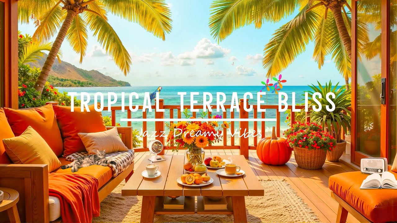 Tropical Terrace Bliss: Bossa Nova & Ocean Waves for Ultimate ...