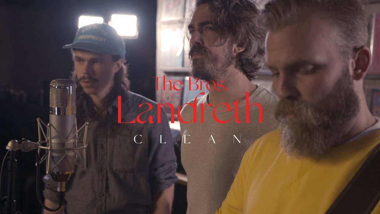 The Bros. Landreth • Clean (Jonathan Byrd) • North Americana Sessions ...