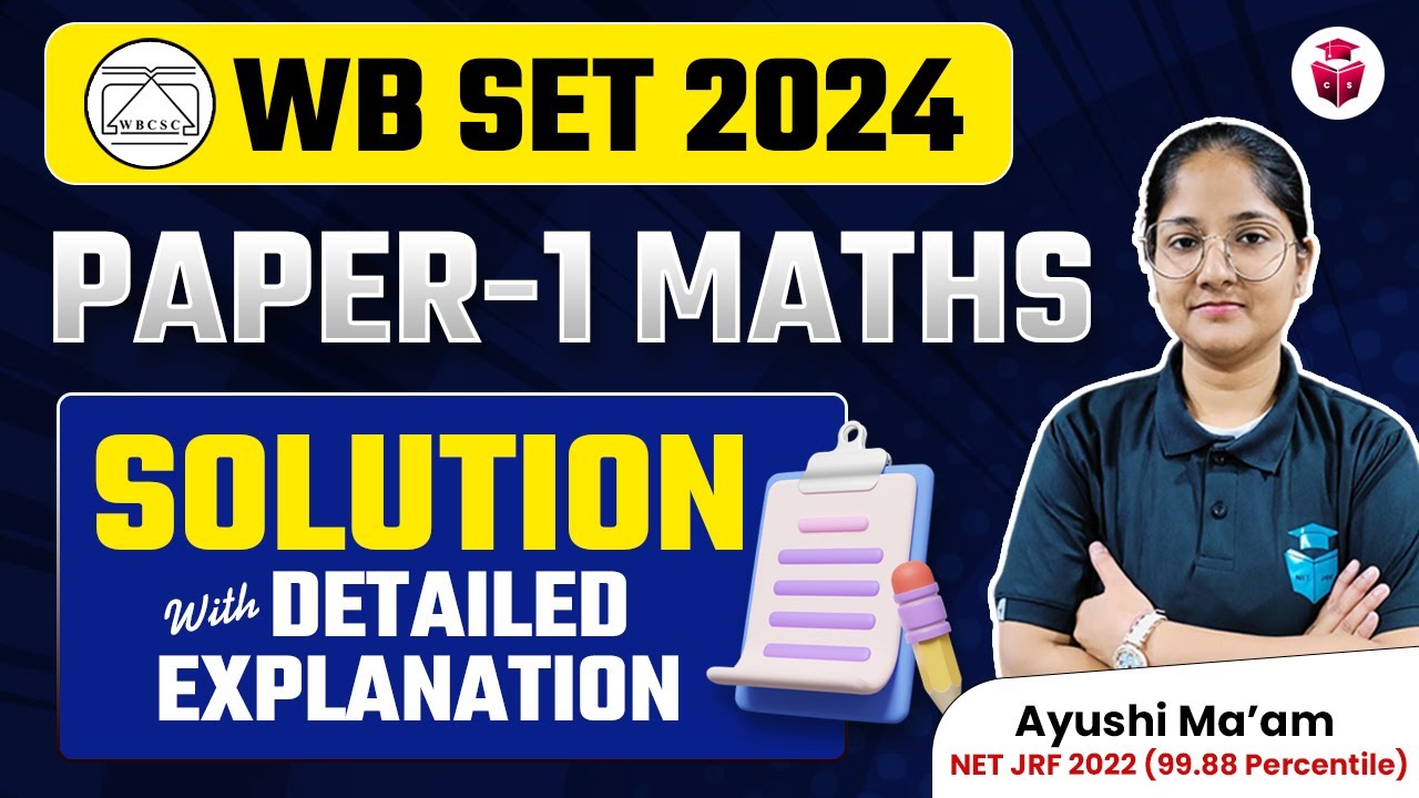 WB SET 2024 Paper 1 Maths Solution with Detailed Explanation | WB SET ...