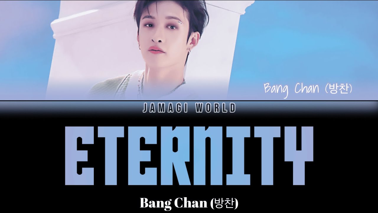 {VOSTFR} BANG CHAN (방찬) - Eternity (ENG/FR Color Coded Lyrics) - YouTube