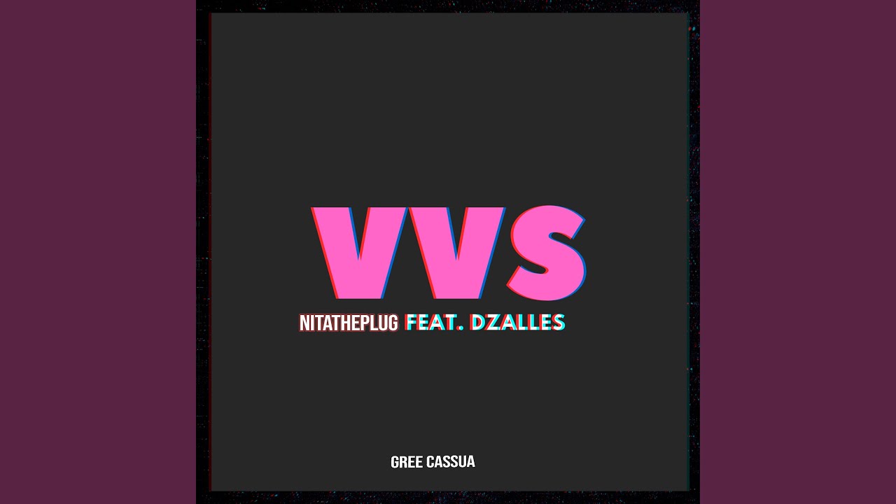 Vvs (feat. Dzalles & Gree Cassua) - YouTube