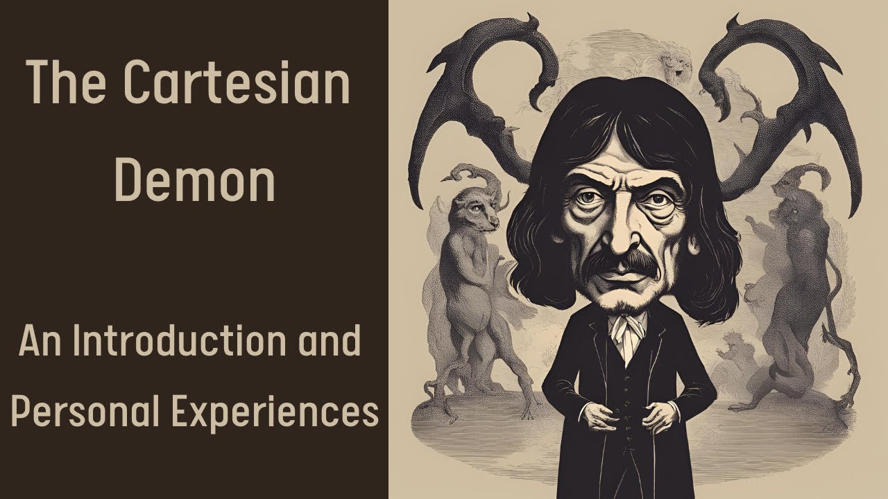 The Cartesian Demon: An Introduction and Personal Experiences - YouTube