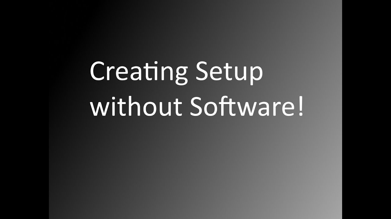 How to Create an setup without Software - YouTube