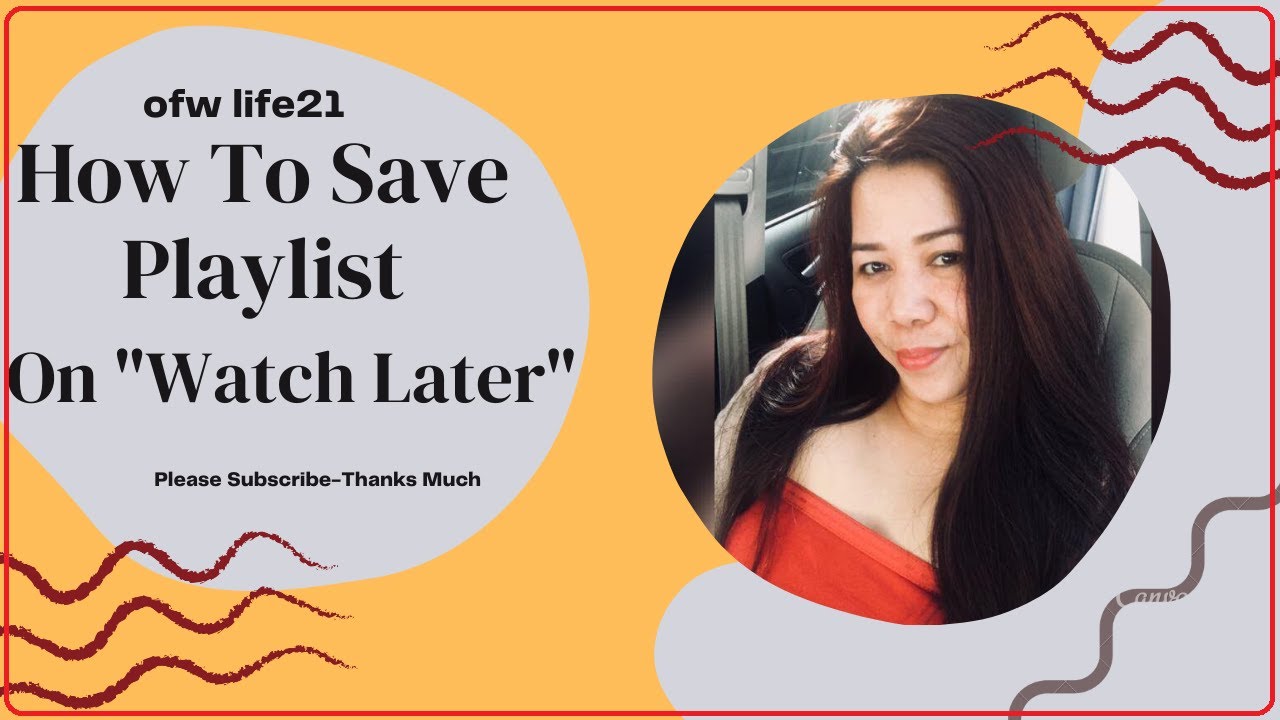 How to save playlist to watch later | easy way | ofw life21 - YouTube