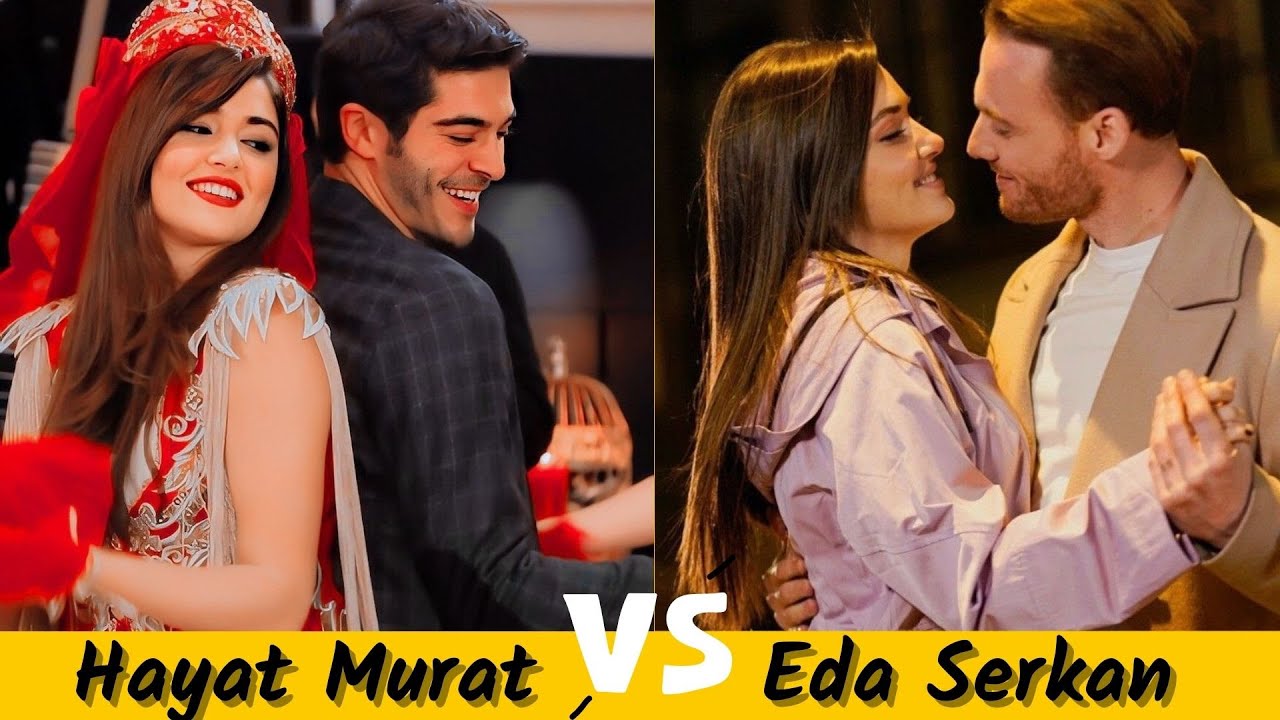 Hayat Murat vs Eda Serkan | Turkish drama | hande erçel | Shining world ...