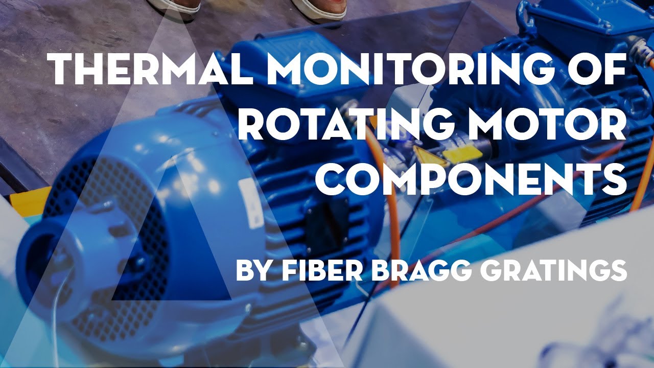 Thermal monitoring of rotating motor components enabled by fiber bragg ...