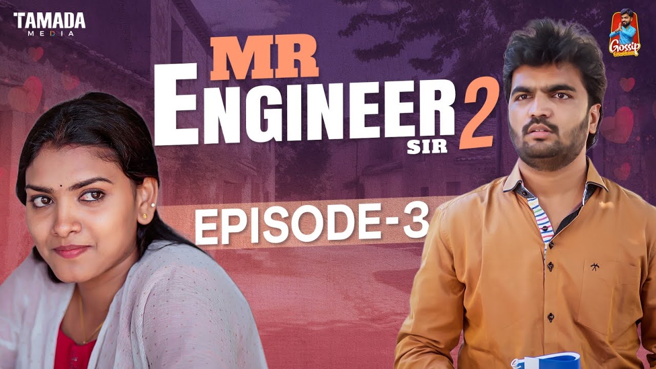 Mr.Engineer Sir | EPISODE 3 | SEASON 2 | Gossip Gowtham |Tamada Media # ...