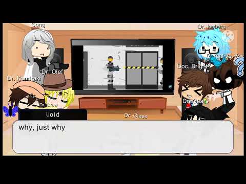 SCP doctors+Void react to SCP-343
