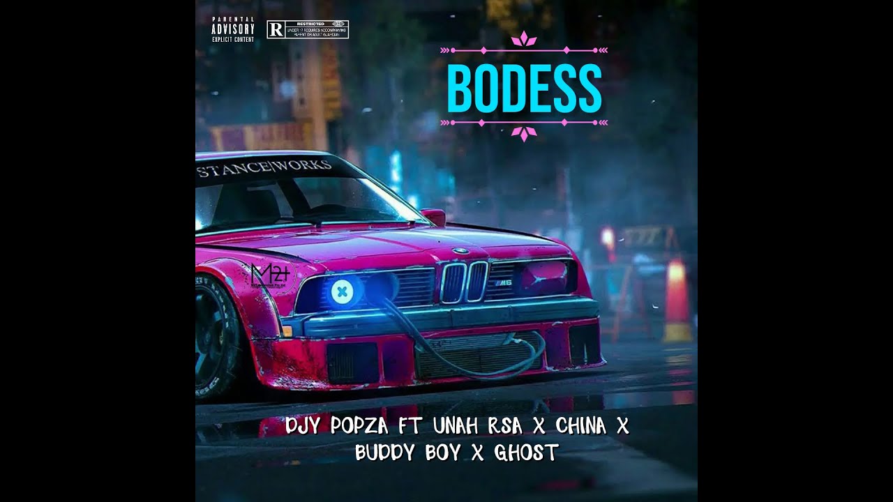 DJY POPZA - BODESS FT UNAH RSA X GHOST X CHINA X BUDDY BOY - YouTube