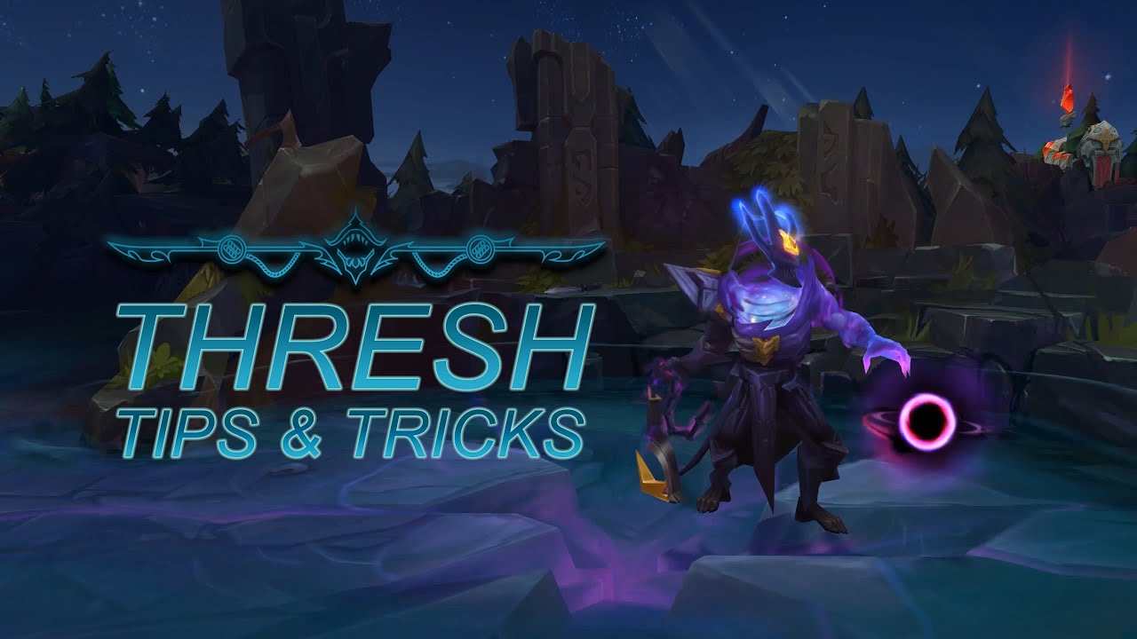 Thresh Guide | Tips and Tricks | League of Legends - YouTube