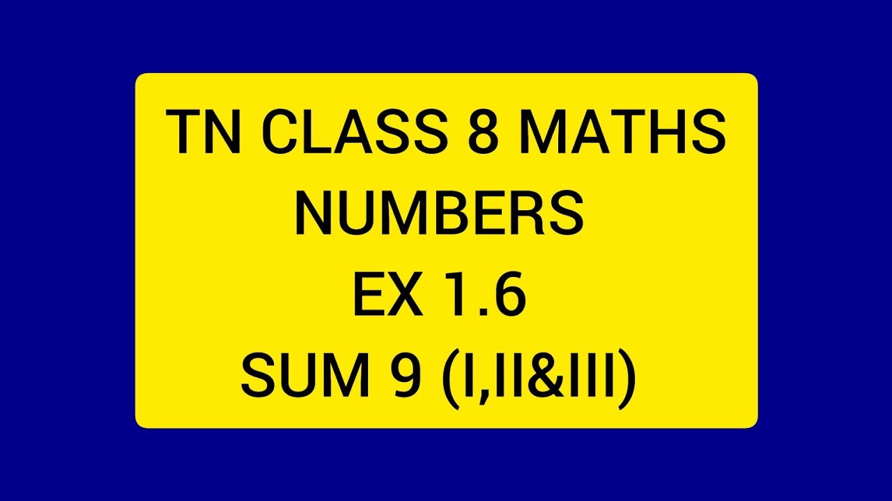 TN CLASS 8 MATHS NUMBERS EX 1.6 SUM 9(I TO III) - YouTube
