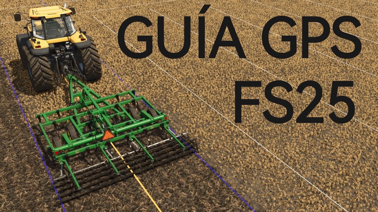 📖 CÓMO FUNCIONA EL GPS EN FARMING SIMULATOR 25 // GUÍA CONFIGURACIÓN Y ...