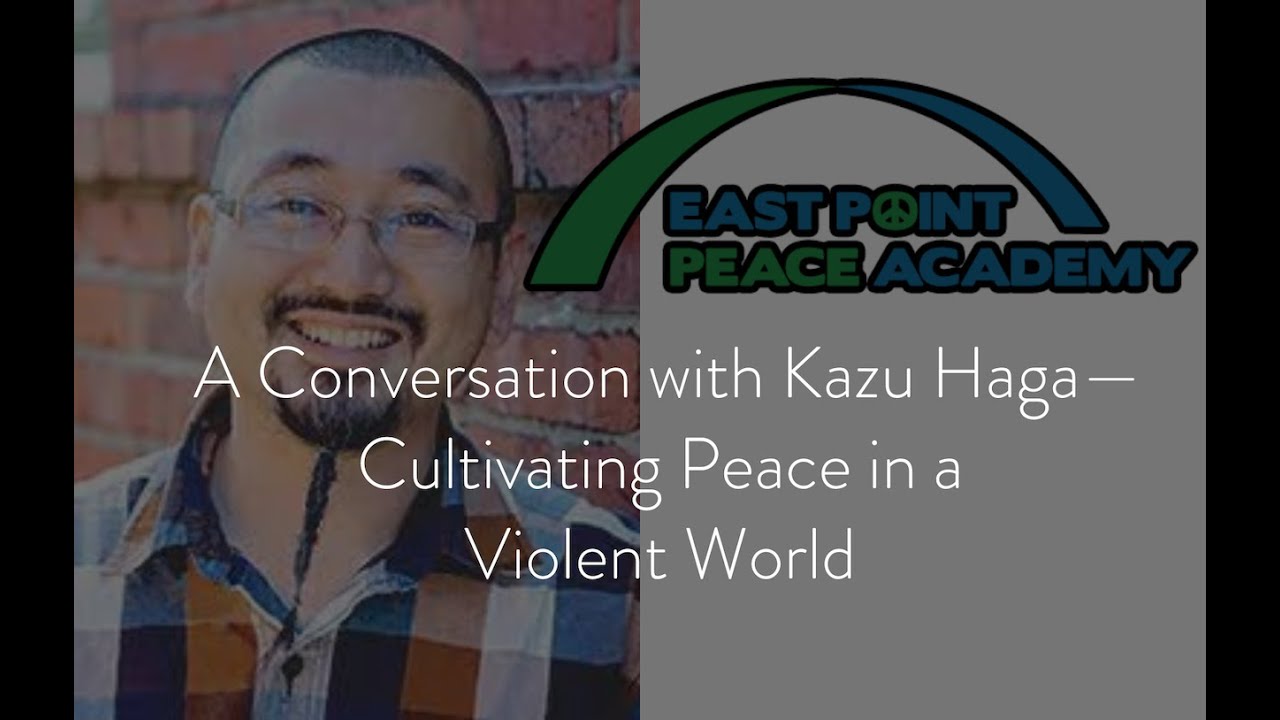 A Conversation with Kazu Haga—Cultivating Peace and Healing in a ...