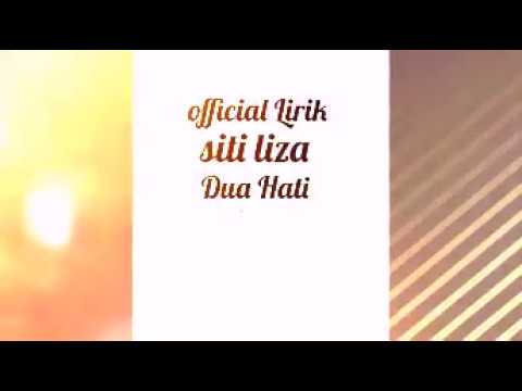 lirik lagu siti liza dua hati - YouTube