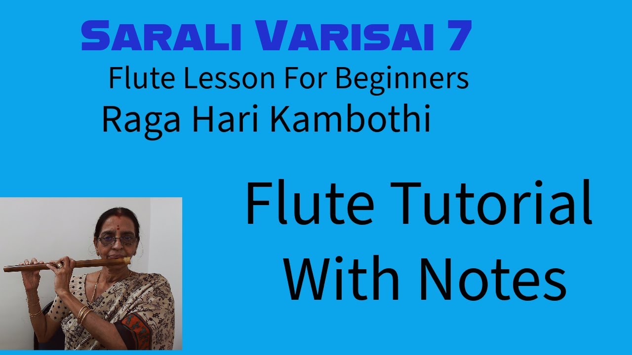 Flute Basic Lesson Sarali Varisai 7 Raga Hari Kambothi. Beginners ...