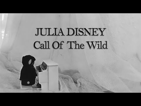 Julia Disney : Call Of The Wild - YouTube