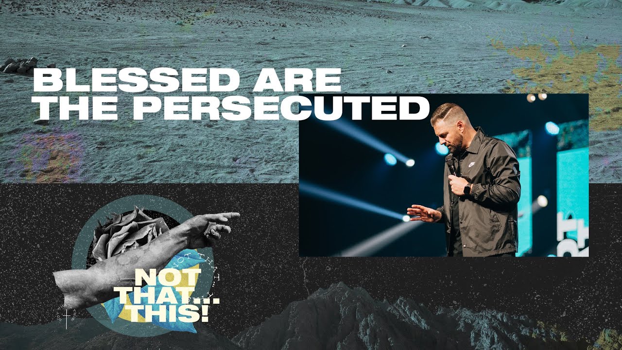 Blessed Are The Persecuted | Chad Fisher | Not That ... This! - YouTube