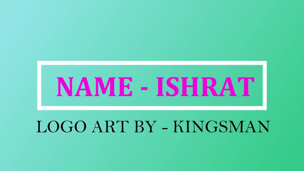 ISHRAT | Ep- 18 | Ishrat name whatsapp status video|3D name|Logo drawing|Logo Art|#A2KhanViP ...