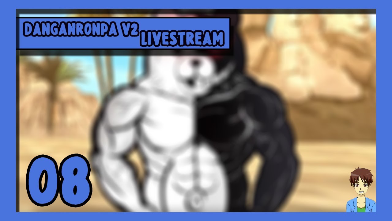 "BUFF MONOKUMA AND A HALF TRIAL?!" Danganronpa V2 Livestream 08 w ...