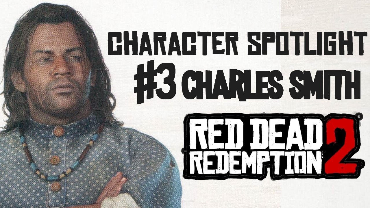 Red Dead Redemption 2 Character Spotlight #3 Charles Smith - YouTube