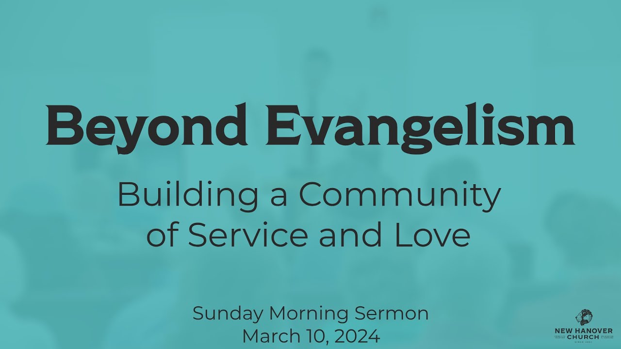 Beyond Evangelism: Building a Community of Service and Love - YouTube