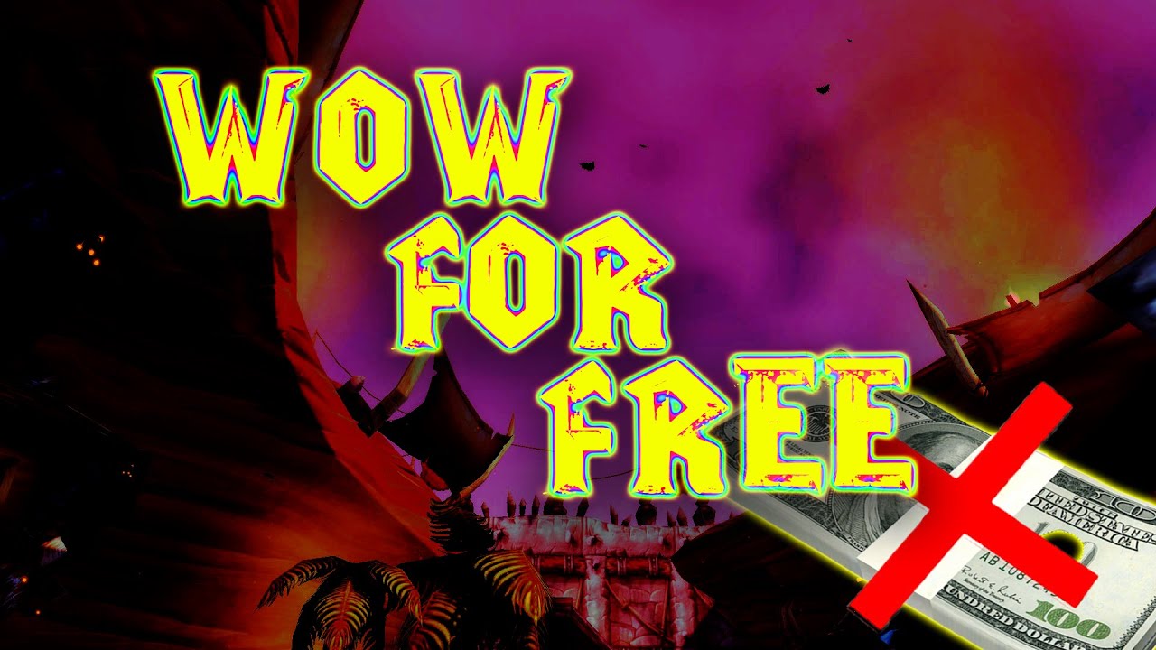 *WoW FOR FREE* I'll Tell You How - YouTube