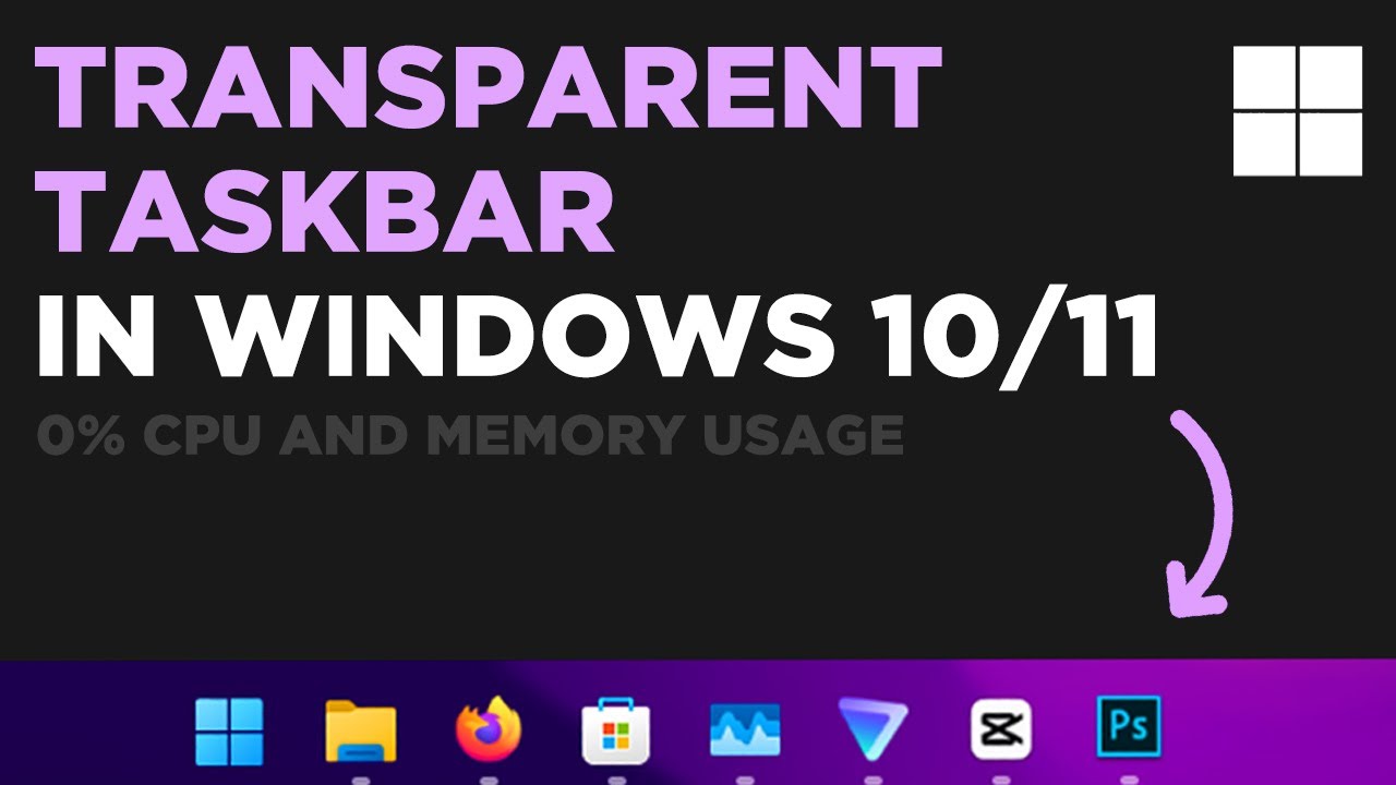 How to get a Transparent Taskbar in Windows 10/11 for FREE (Very Low ...