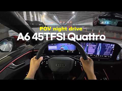2026 Audi A6 45TFSI Quattro S line POV night drive