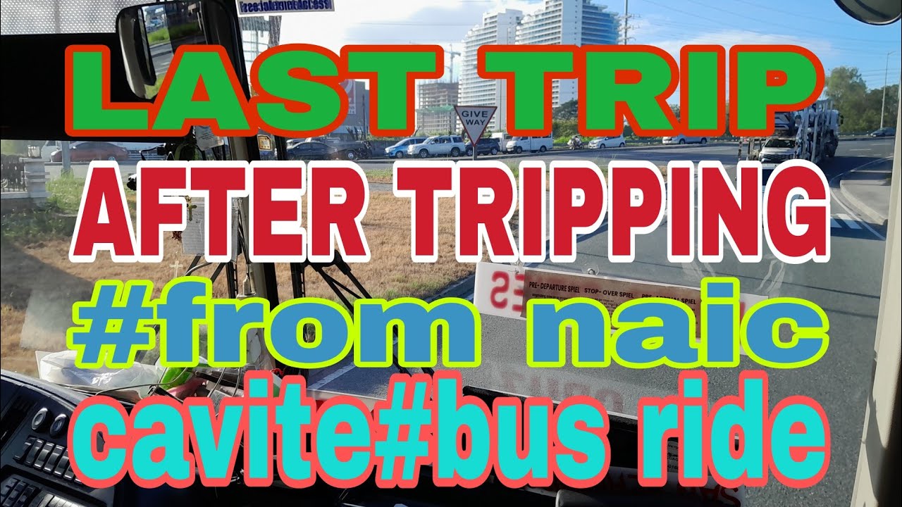 Last Trip After Tripping# frm naic cavite#bus ride - YouTube