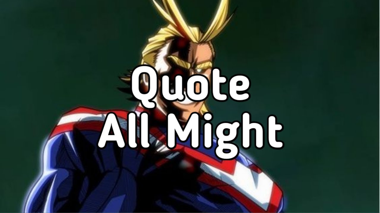 Top 10+ Quote All Might (Boku no Hero Academia) The 8th One for All ...