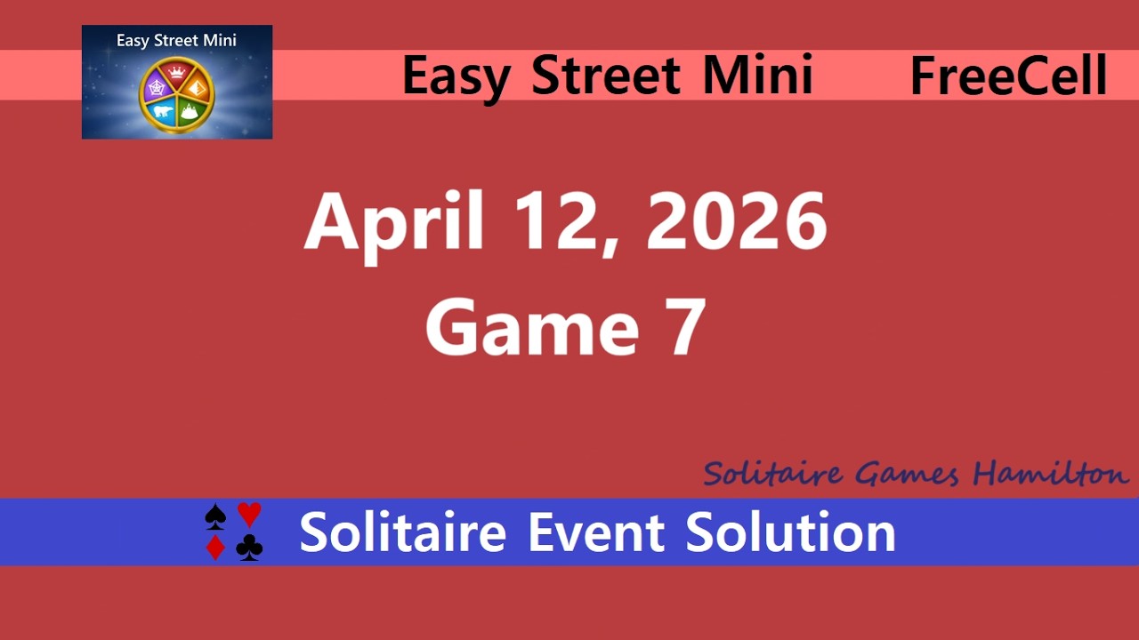 Easy Street Mini Game #7 | April 12, 2026 Event | FreeCell - YouTube