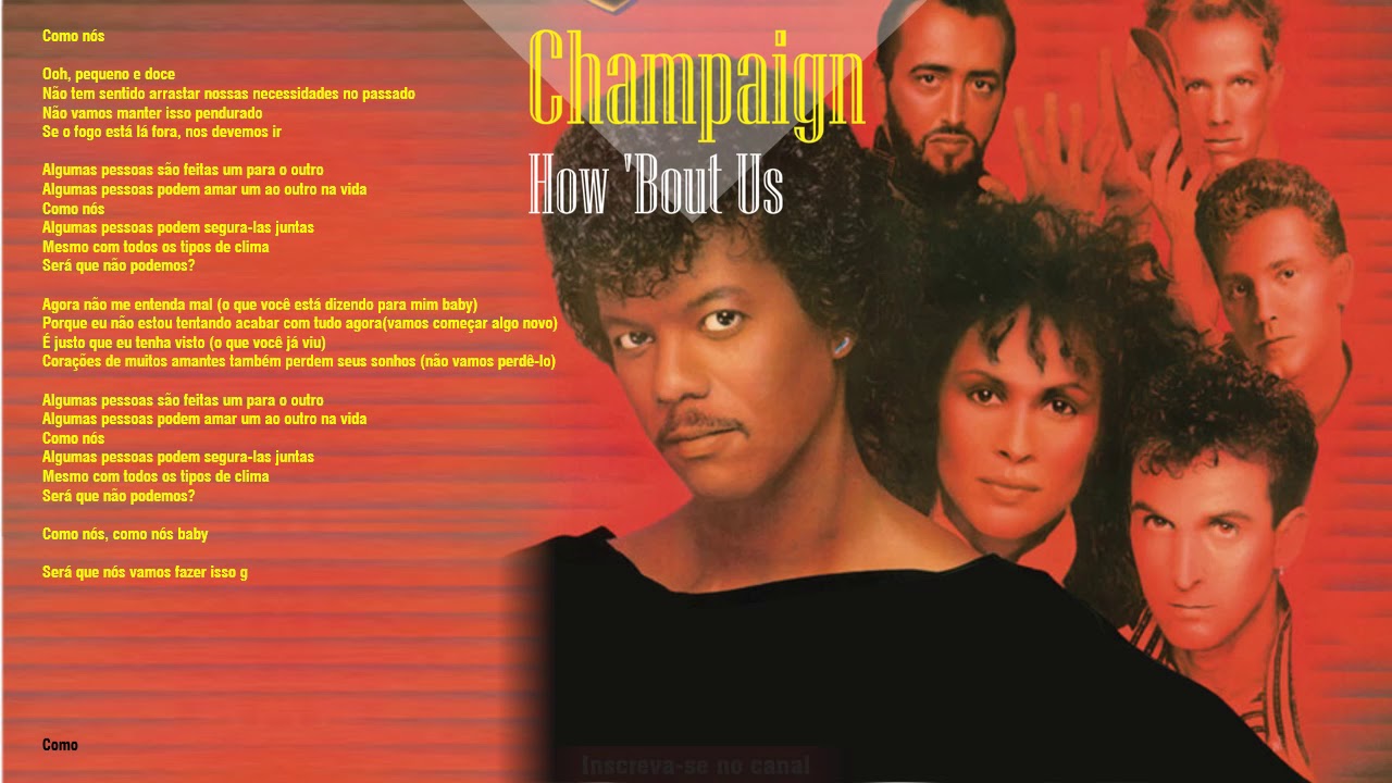 Champaign - How 'Bout Us - YouTube