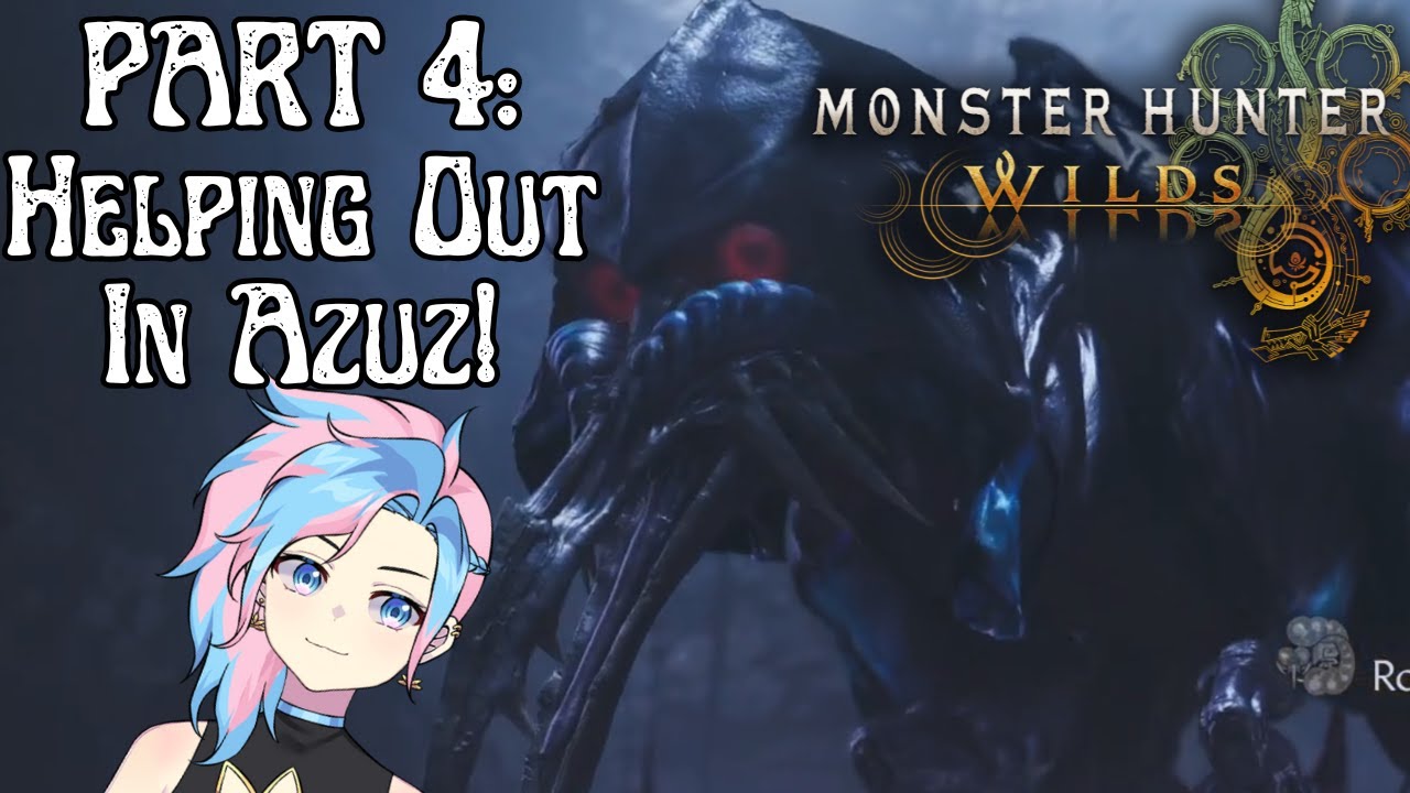 [VOD] Helping Azuz! | Monster Hunter Wilds: Part 4 - YouTube